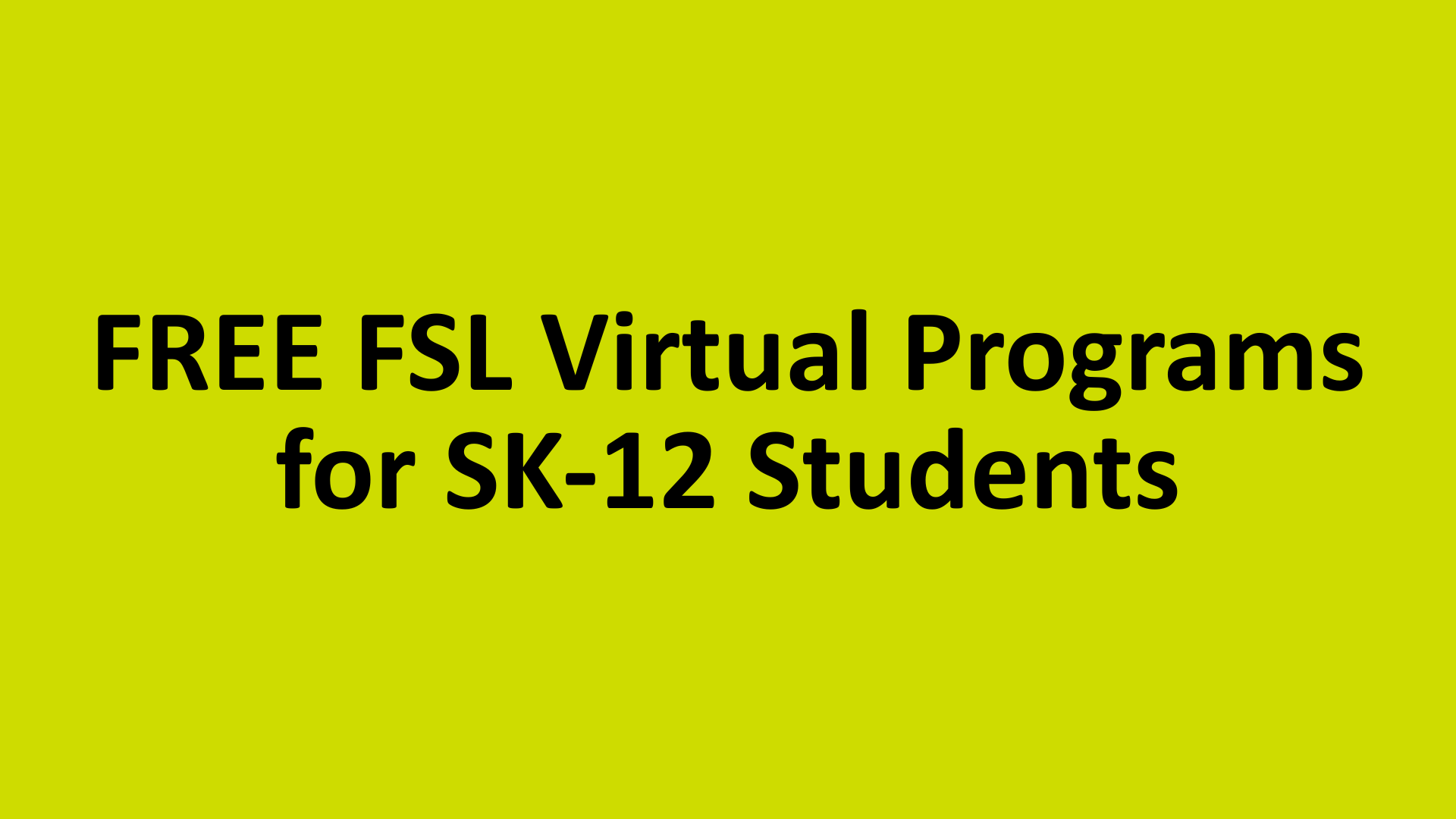 FREE FSL Virtual Programs for SK to Grade 12 Students - North Addington ...